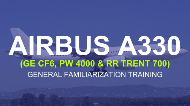 147training.com | Airbus A330 (GE CF6), Airbus A330 (PW 4000) and Airbus A330 (RR Trent 700 ...